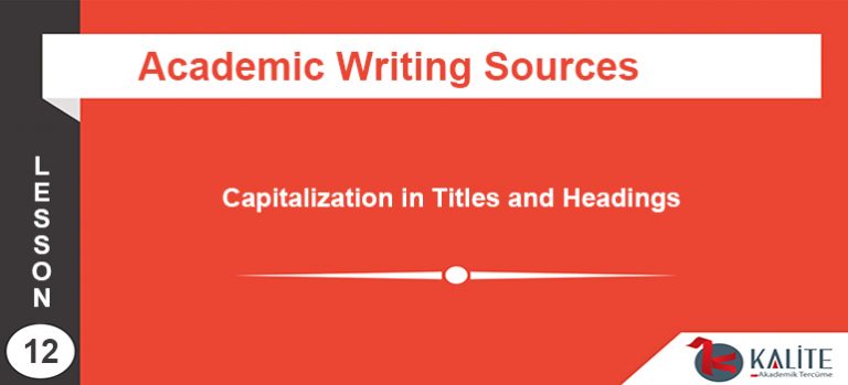 Capitalization in Titles and Headings - Kalite Akademik Tercüme Capitalization in Titles and Headings - Kalite Akademik Tercüme